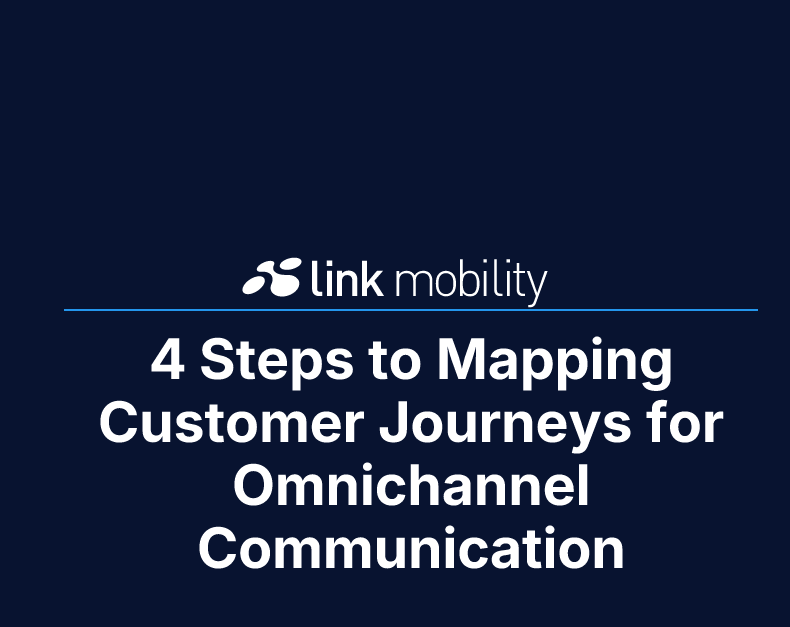 4 Steps to Mapping Customer Journeys for Omnichannel Communication
