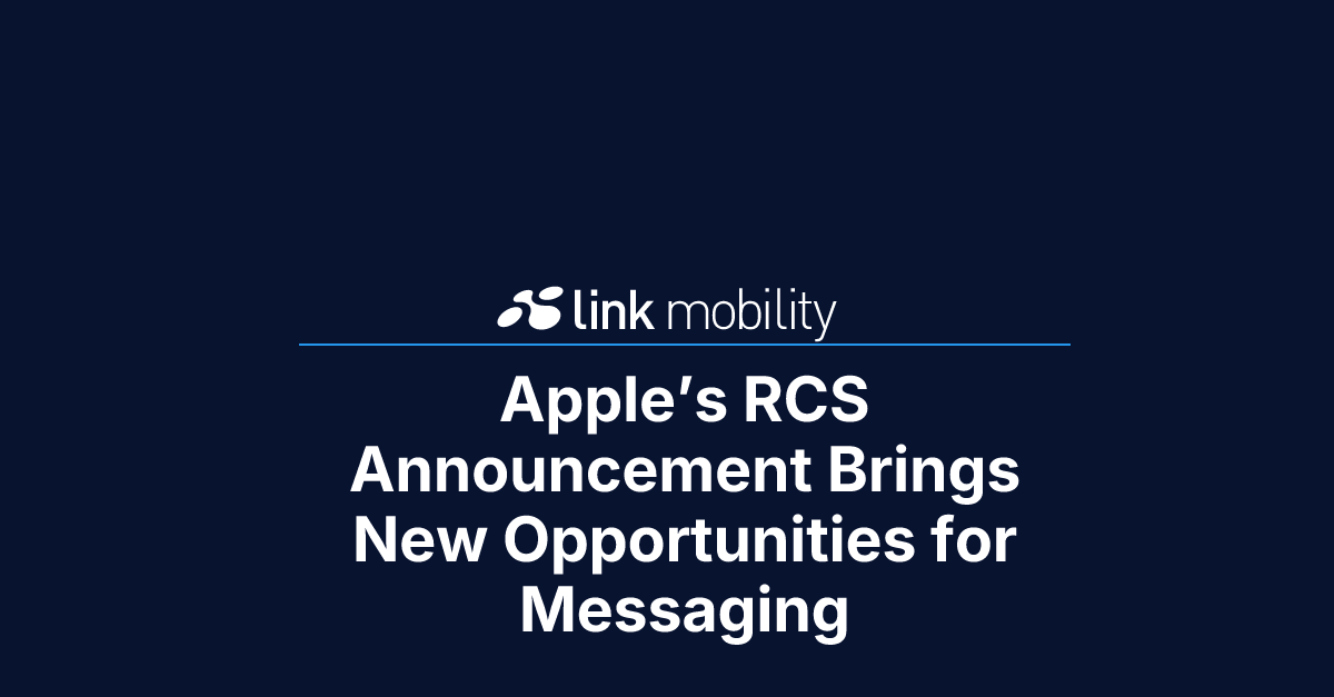 Apple’s RCS Announcement Brings New Opportunities for Messaging