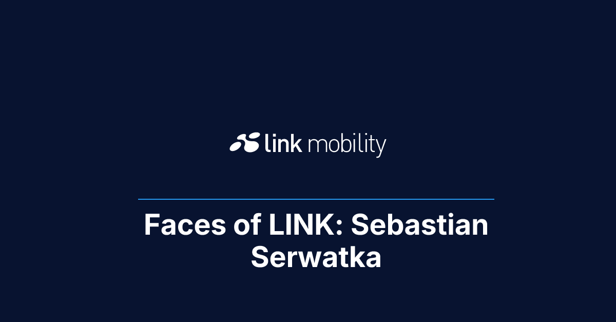 Faces of LINK: Sebastian Serwatka