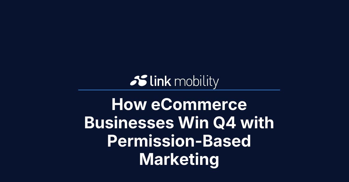 How eCommerce Businesses Win Q4 with Permission-Based Marketing