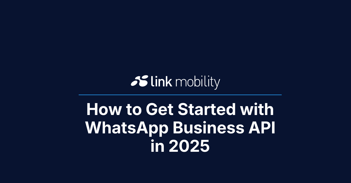 How to Get Started with WhatsApp Business API in 2025