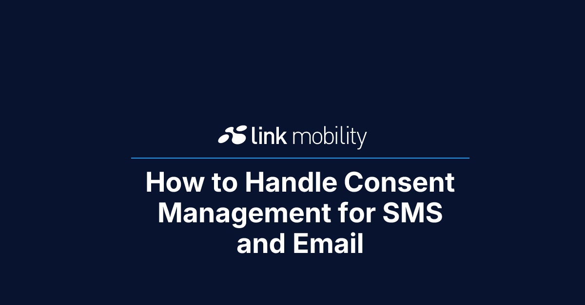 How to Handle Consent Management for SMS and Email