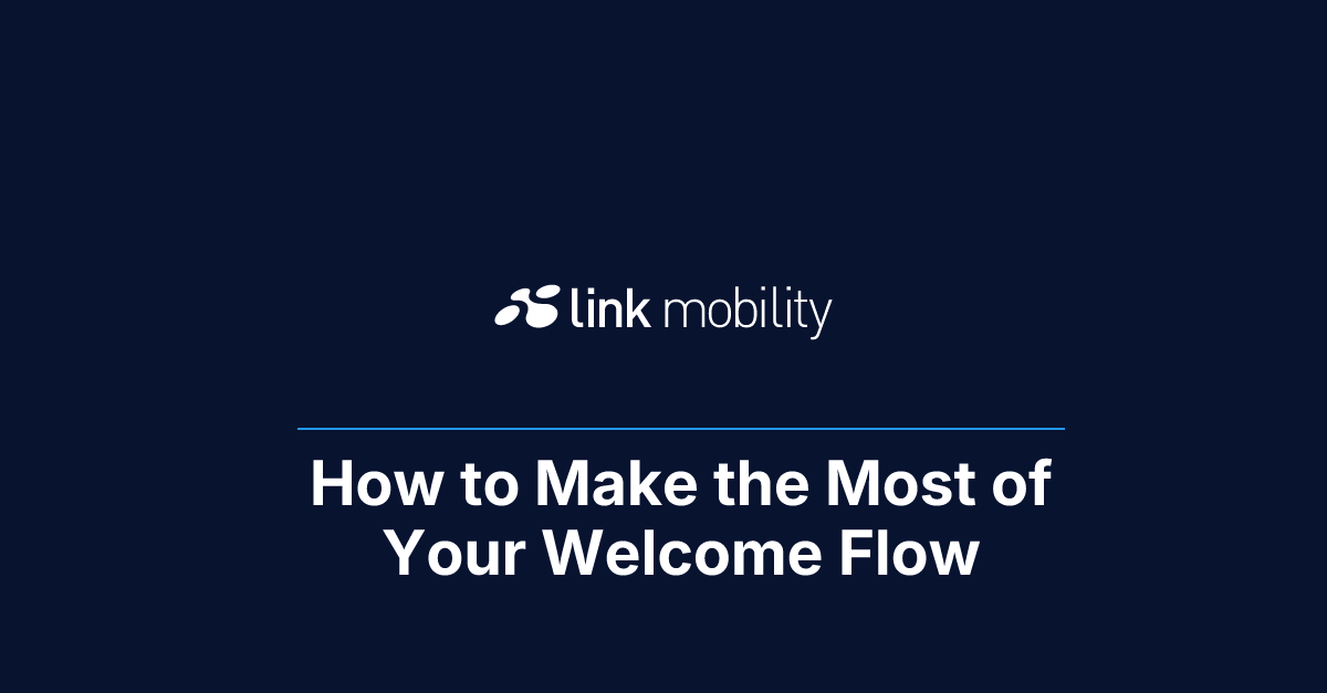 How to Make the Most of Your Welcome Flow