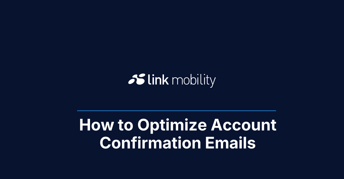 How to Optimize Account Confirmation Emails