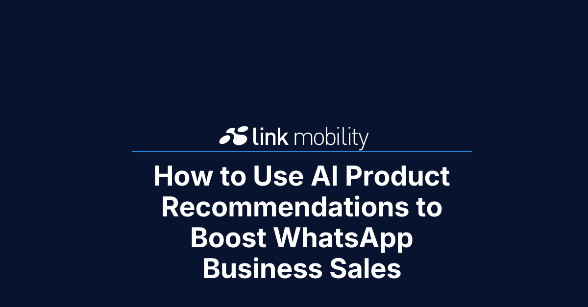 How to Use AI Product Recommendations to Boost WhatsApp Business Sales