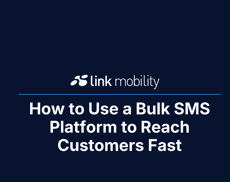 How to Use a Bulk SMS Platform to Reach Customers Fast