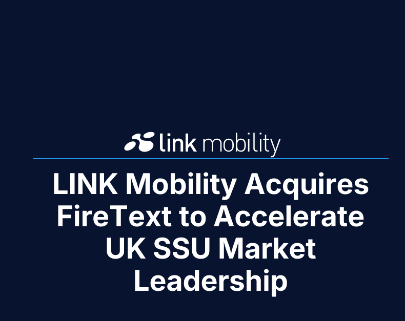 LINK Mobility Acquires FireText to Accelerate UK SSU Market Leadership