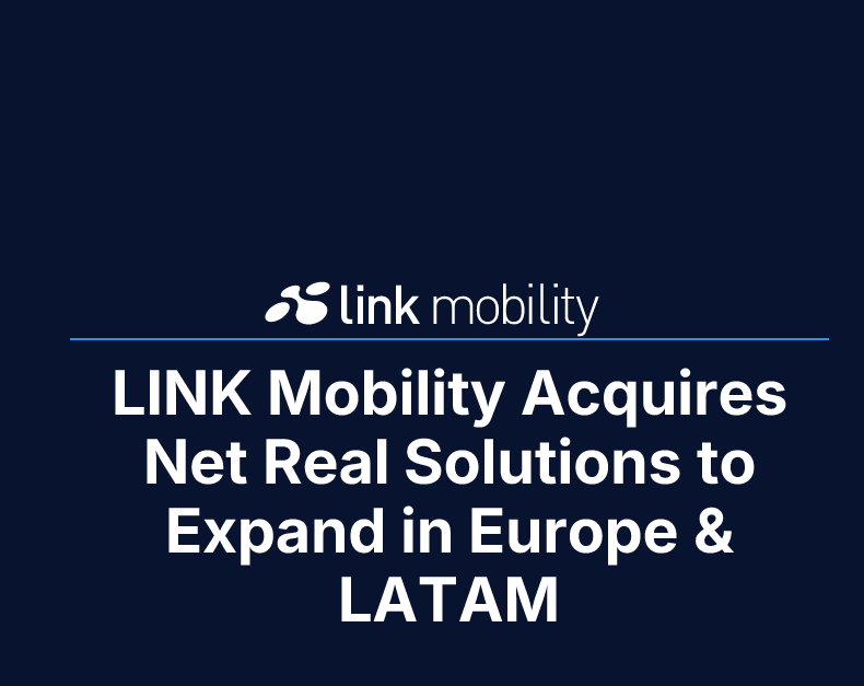 LINK Mobility Acquires Net Real Solutions to Expand in Europe & LATAM