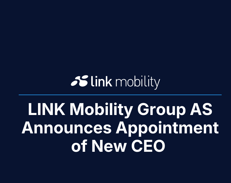 LINK Mobility Group AS Announces Appointment of New CEO