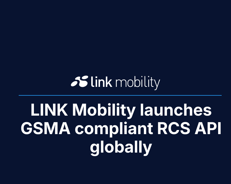 LINK Mobility launches GSMA compliant RCS API globally