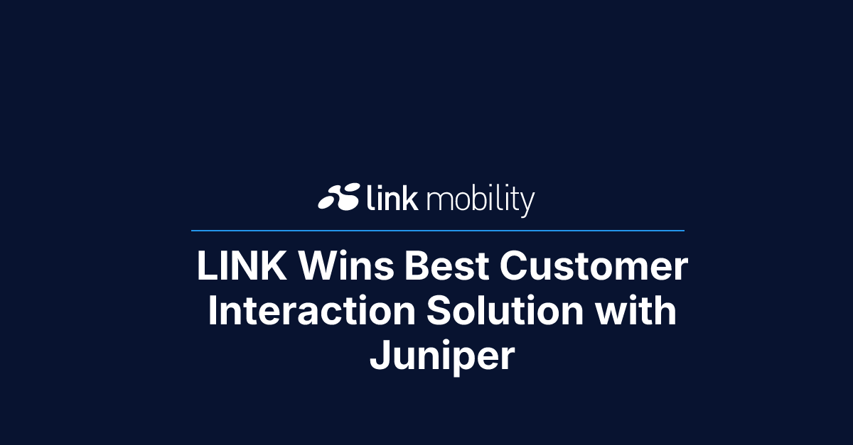 LINK Wins Best Customer Interaction Solution with Juniper