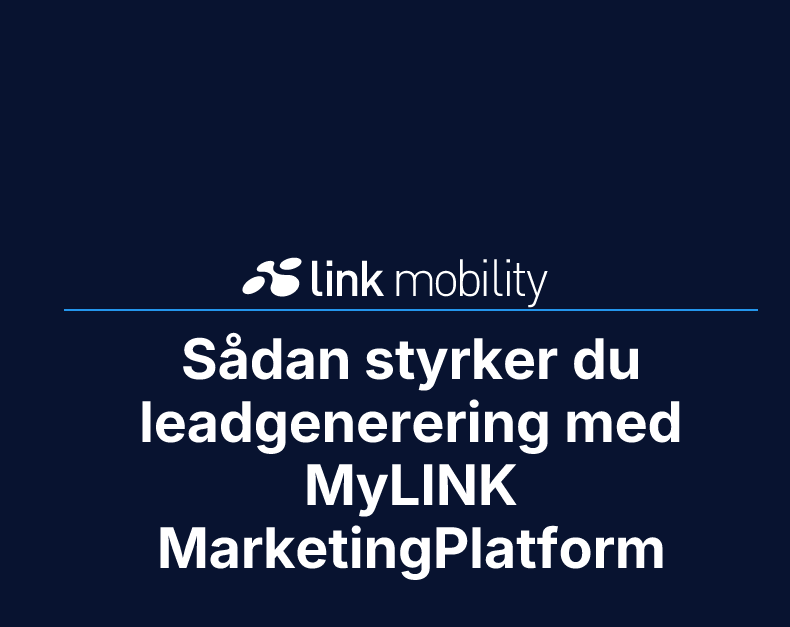 Sådan styrker du leadgenerering med MyLINK MarketingPlatform