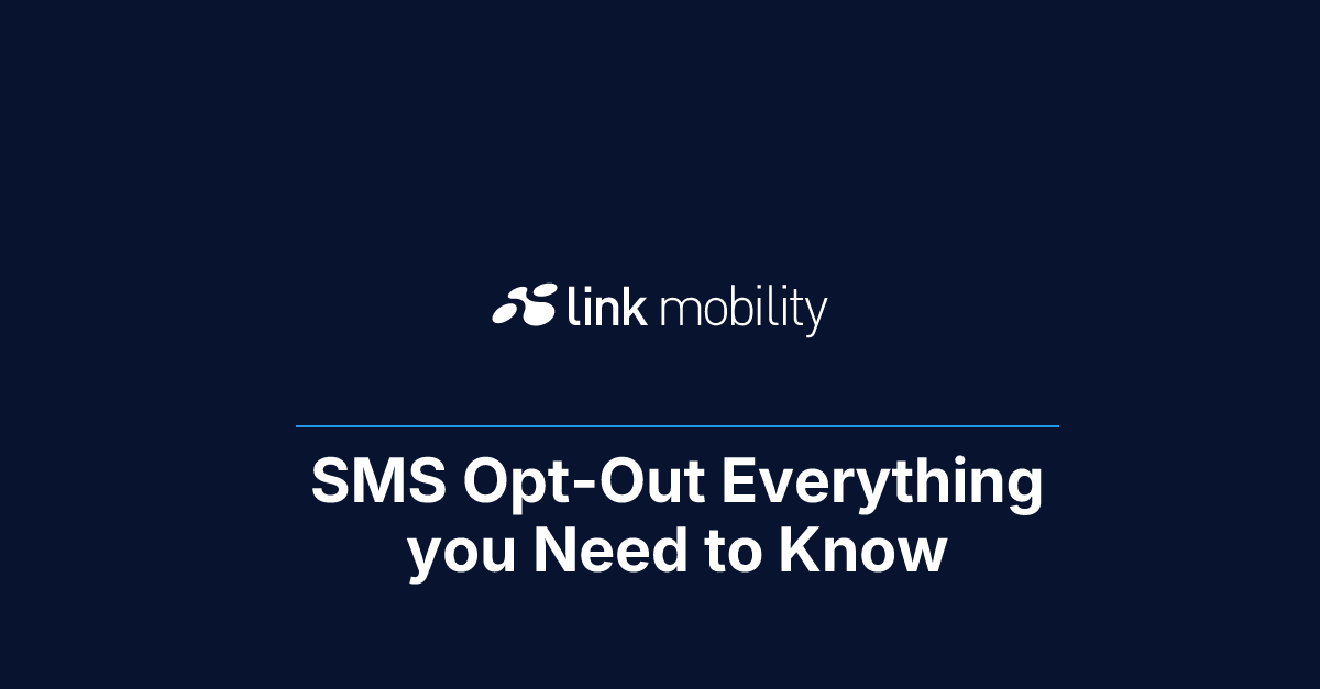 SMS Opt-Out Everything you Need to Know