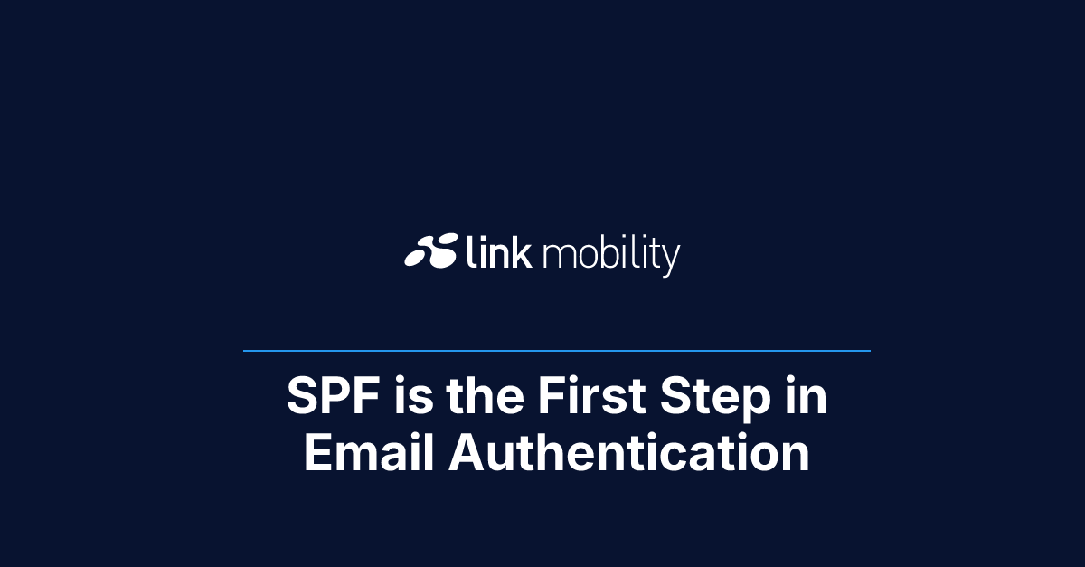 SPF is the First Step in Email Authentication