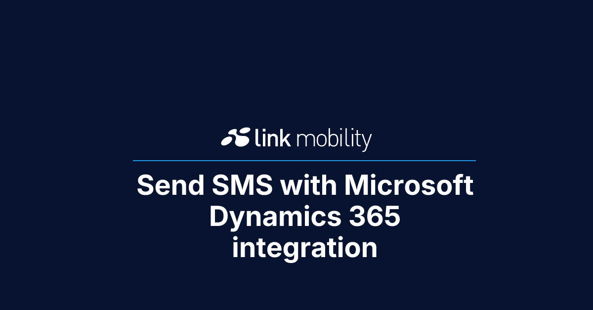 Send SMS with Microsoft Dynamics 365 integration