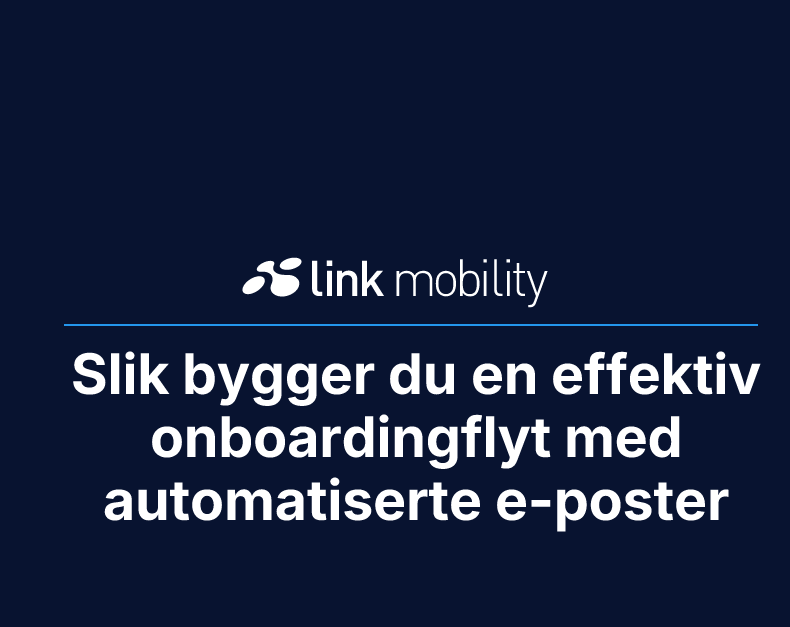 Slik bygger du en effektiv onboardingflyt med automatiserte e-poster