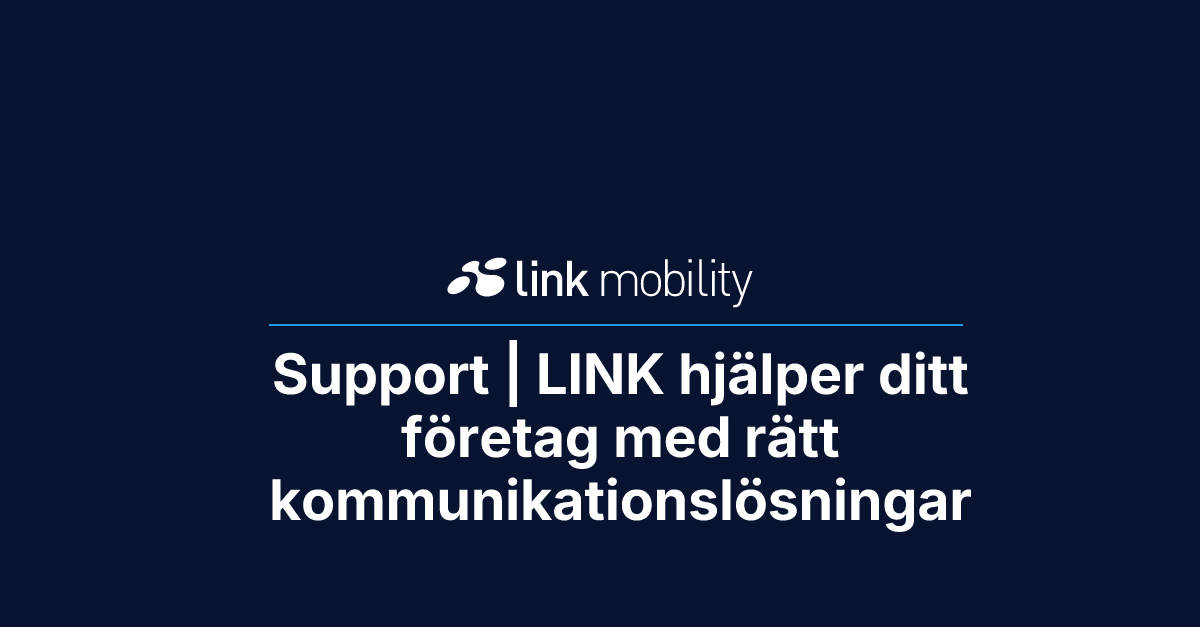 Support | LINK hjälper ditt företag med rätt kommunikationslösningar