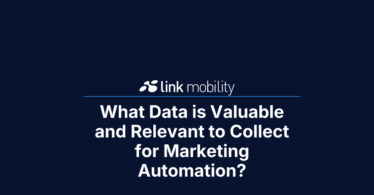 What Data is Valuable and Relevant to Collect for Marketing Automation?