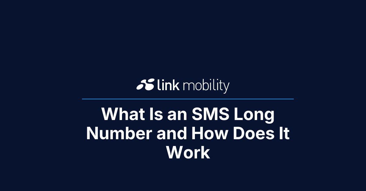 What Is an SMS Long Number and How Does It Work