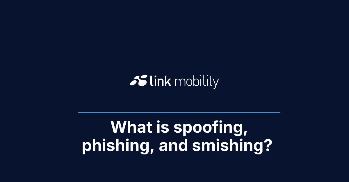 What is spoofing, phishing, and smishing?