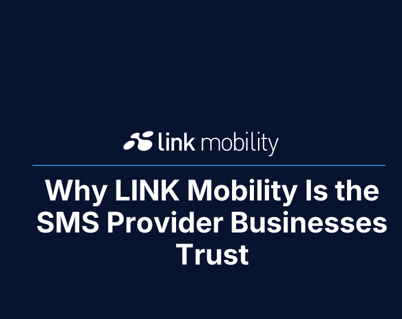 Why LINK Mobility Is the SMS Provider Businesses Trust