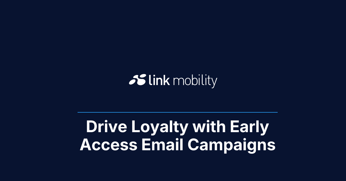 Drive Loyalty with Early Access Email Campaigns