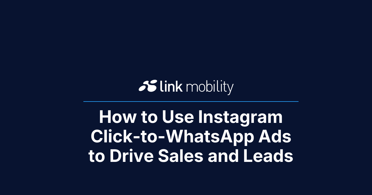 How to Use Instagram Click-to-WhatsApp Ads to Drive Sales and Leads