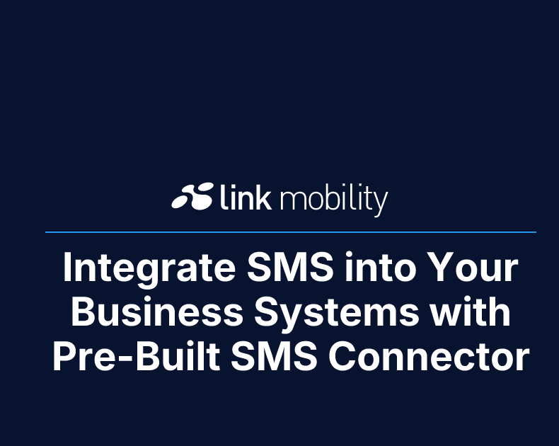 Integrate SMS into Your Business Systems with Pre-Built SMS Connector