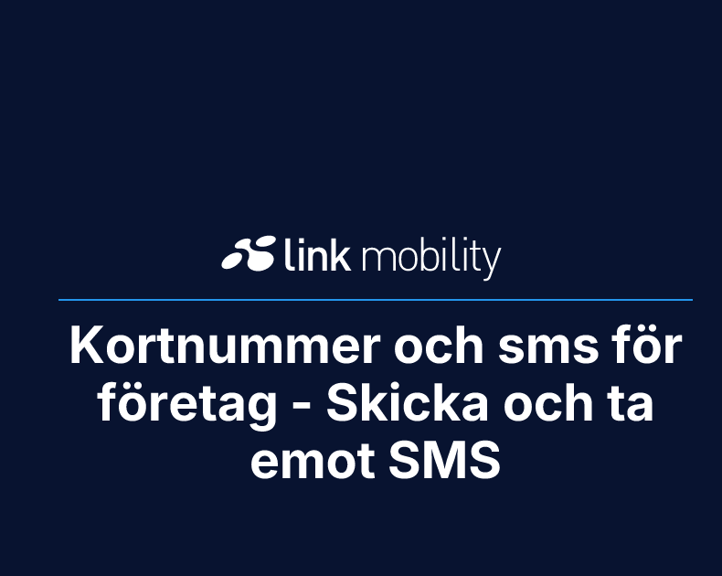 Kortnummer och sms för företag - Skicka och ta emot SMS