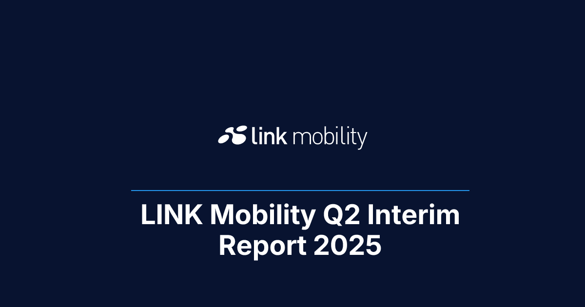 LINK Mobility Q2 Interim Report 2025