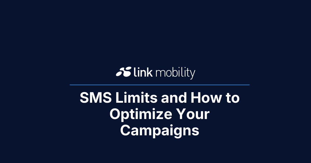 SMS Limits and How to Optimize Your Campaigns