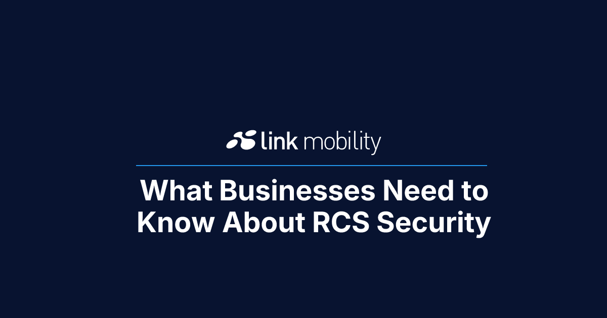 What Businesses Need to Know About RCS Security