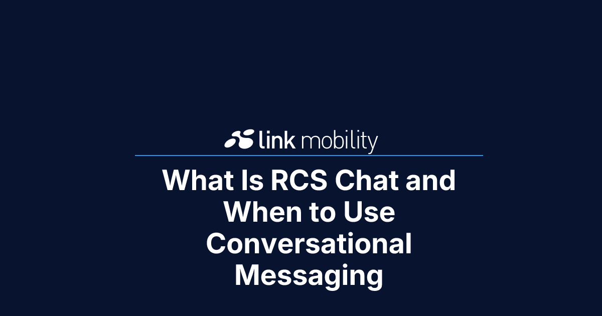 What Is RCS Chat and When to Use Conversational Messaging