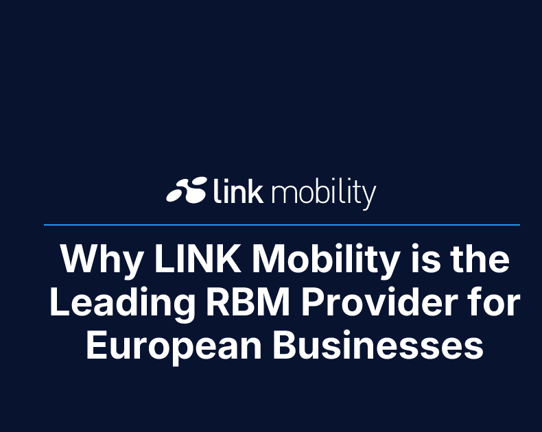 Why LINK Mobility is the Leading RBM Provider for European Businesses